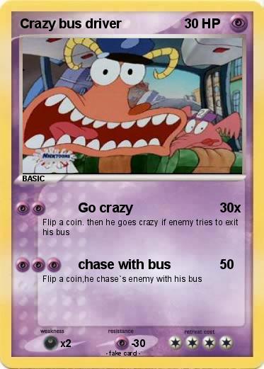 Pokémon Crazy bus driver - Go crazy - My Pokemon Card