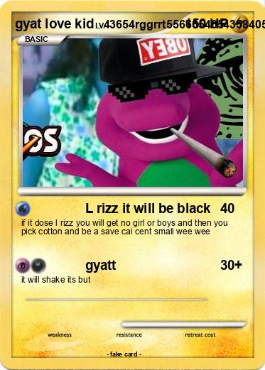 Pokémon gyat love kid - L rizz it will be black - My Pokemon Card