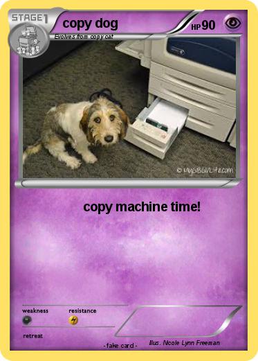 Pokémon copy dog - copy machine time! - My Pokemon Card