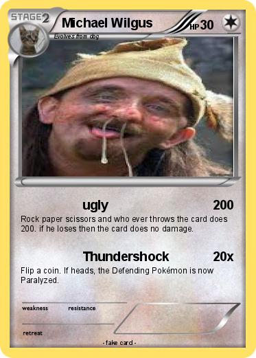 Pokémon Michael Wilgus - ugly - My Pokemon Card