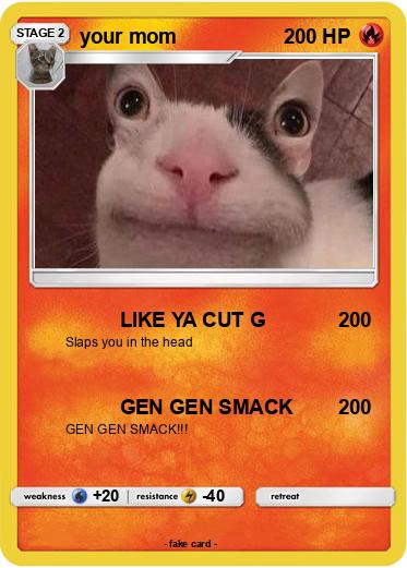 Pokémon your mom 1076 1076 - LIKE YA CUT G - My Pokemon Card