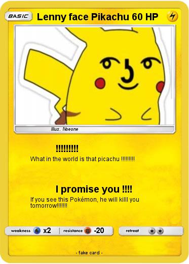 Pokémon Lenny face Pikachu 3 3 - !!!!!!!!! - My Pokemon Card