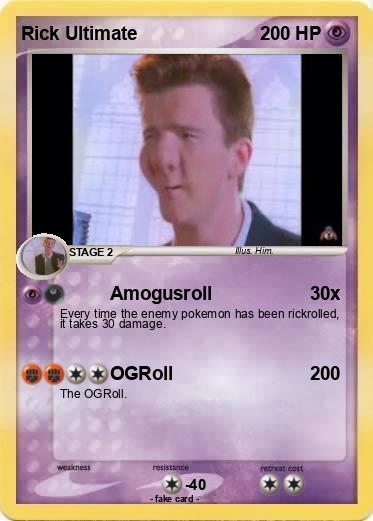 Pokémon Rick Ultimate - Amogusroll - My Pokemon Card