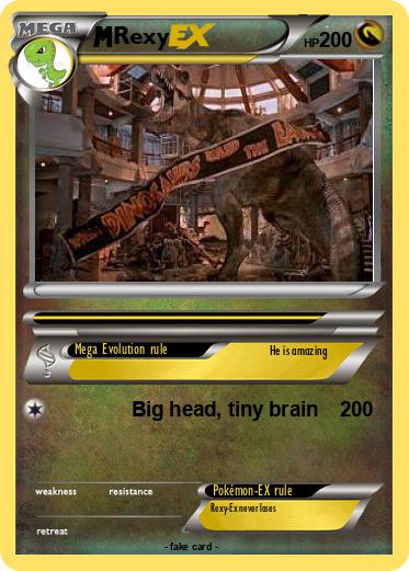 Pokémon Rexy 105 105 - Big head, tiny brain - My Pokemon Card