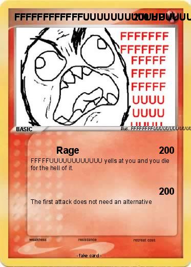 Pokémon FFFFFFFFFFFFUUUUUUUUUUUUUUUUUUUU - Rage - My Pokemon Card