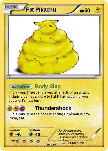 Pokémon Fat Pikachu 160 160 - Body Slap - My Pokemon Card
