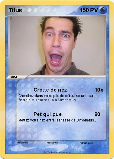 Pokémon Titus 6 6 - Crotte de nez - Ma carte Pokémon