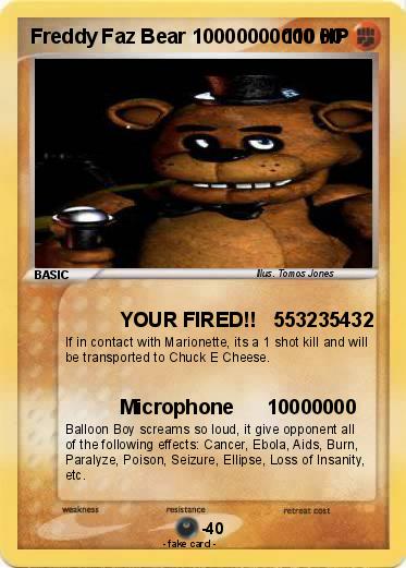 Pokémon Freddy Faz Bear 10000000000 00 00 - YOUR FIRED!! 553235432 - My ...