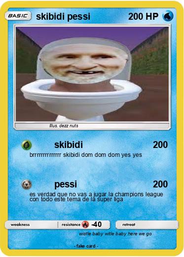 Pokémon skibidi pessi - skibidi - My Pokemon Card