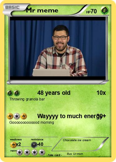 Pokémon Mr meme 29 29 - 48 years old - My Pokemon Card