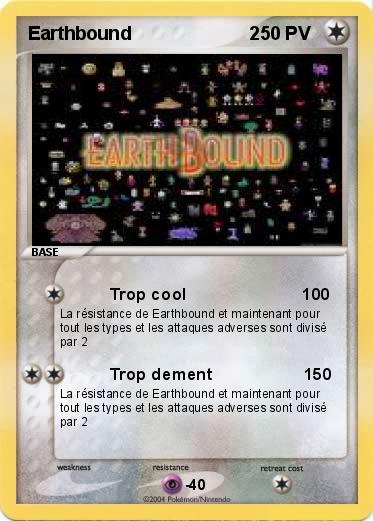 Pokémon Earthbound 2 2 - Trop cool 100 - Ma carte Pokémon