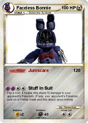 Pokémon Faceless Bonnie 1 1 - Jumscare - My Pokemon Card