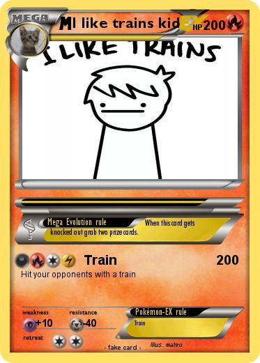 Pokémon I like trains kid 411 411 - Train - My Pokemon Card