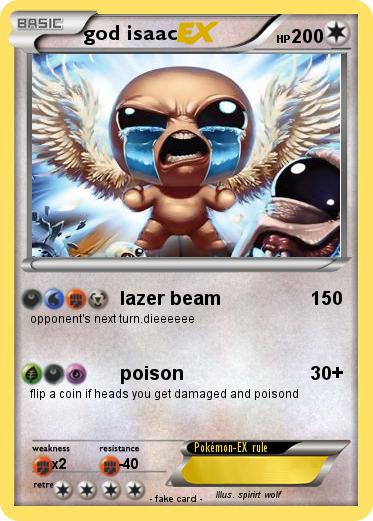 Pokémon god isaac - lazer beam - My Pokemon Card