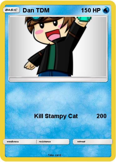 Pokémon Dan TDM 100 100 - Kill Stampy Cat - My Pokemon Card