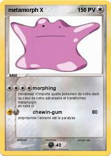 Pokémon metamorph X - morphing - Ma carte Pokémon