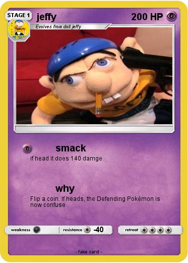 Pokémon jeffy 708 708 - smack - My Pokemon Card
