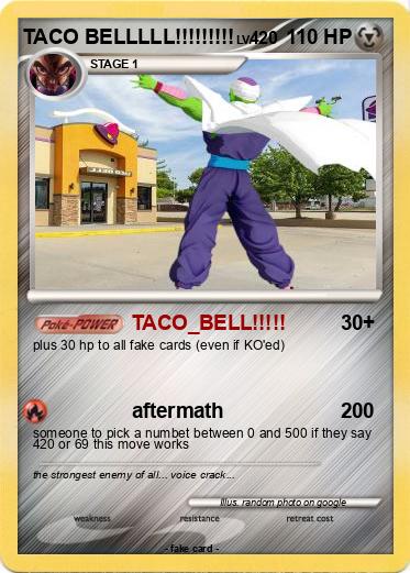 Pokémon TACO BELLLLL - TACO_BELL!!!!! - My Pokemon Card