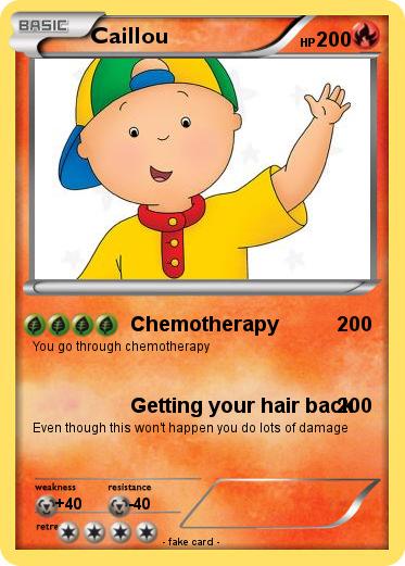 Pokémon Caillou 245 245 - Chemotherapy - My Pokemon Card