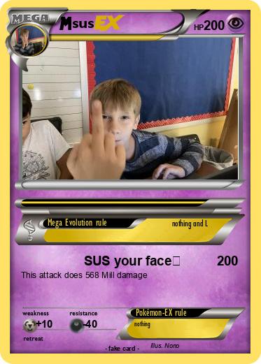 Pokémon sus 457 457 - SUS your face， - My Pokemon Card