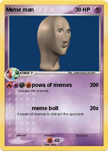 Pokémon Meme man 61 61 - powa of memes - My Pokemon Card