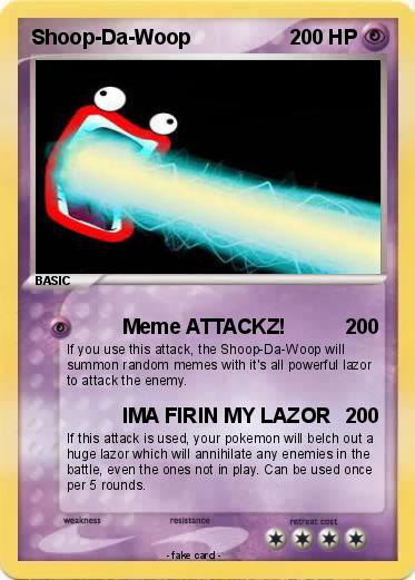 Pokémon Shoop Da Woop 313 313 - Meme ATTACKZ! - My Pokemon Card