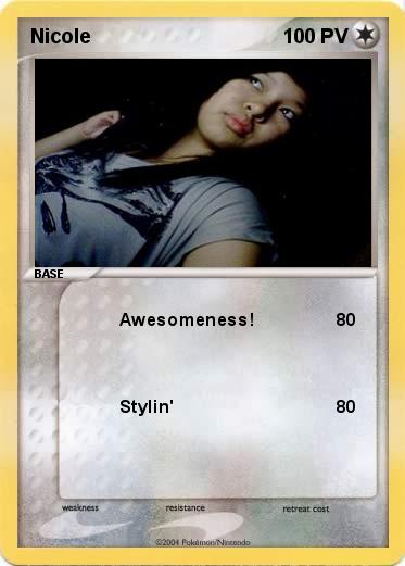 Pokémon Nicole 15 15 - Awesomeness! - Ma carte Pokémon