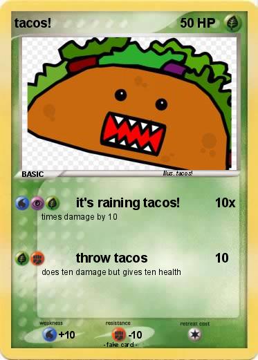 Pokémon tacos 49 49 - it's raining tacos! - My Pokemon Card