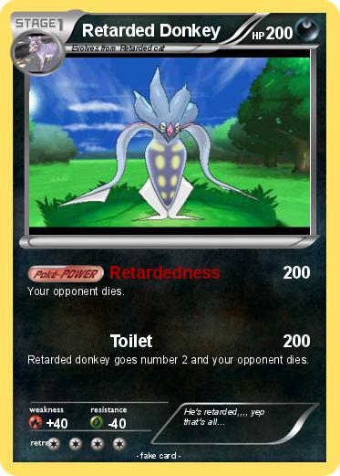 Pokémon Retarded Donkey - Retardedness - My Pokemon Card