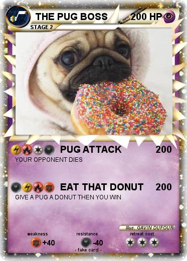 Pokémon THE PUG BOSS 1 1 - PUG ATTACK - My Pokemon Card