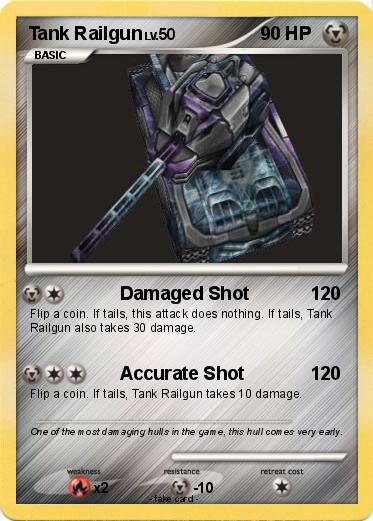 Pokémon Tank Railgun - Damaged Shot - My Pokemon Card