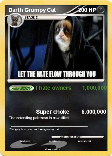 Pokémon Darth Grumpy Cat 3 3 - I hate owners 1,000,000 - My Pokemon Card