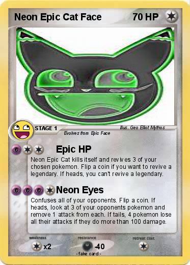 Pokémon Neon Epic Cat Face - Epic HP - My Pokemon Card