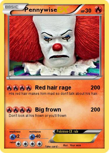 Pokémon Pennywise 200 200 - Red hair rage - My Pokemon Card