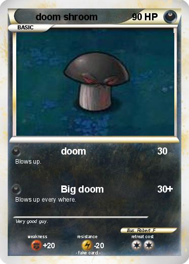 Pokémon doom shroom 8 8 - doom - My Pokemon Card