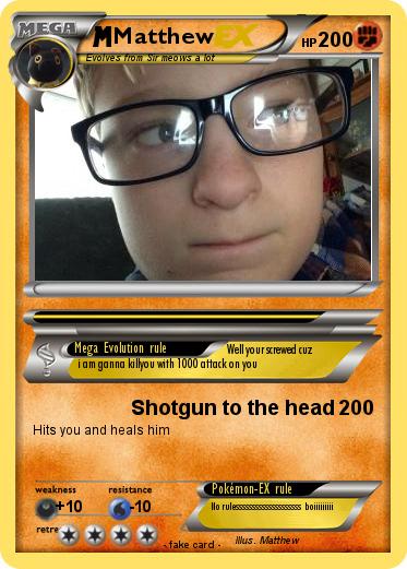 Pokémon Matthew 790 790 - Shotgun to the head - My Pokemon Card