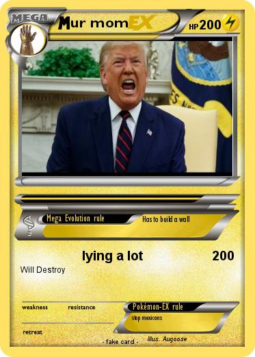 Pokémon ur mom 204 204 - lying a lot - My Pokemon Card