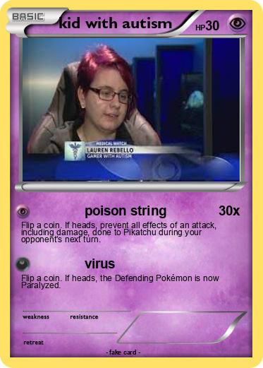 Pokémon kid with autism - poison string - My Pokemon Card