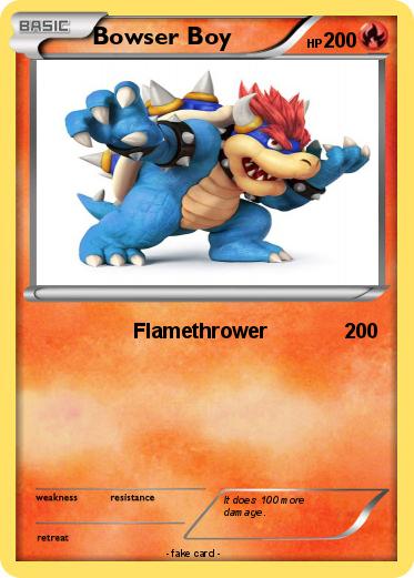 Pokémon Bowser Boy - Flamethrower - My Pokemon Card