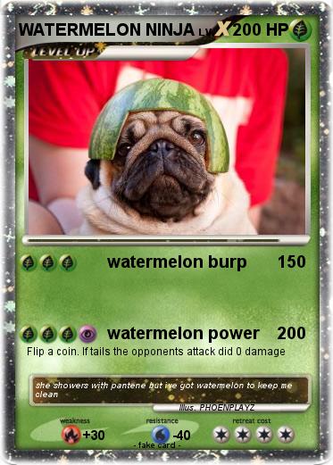 Pokémon WATERMELON NINJA - watermelon burp - My Pokemon Card