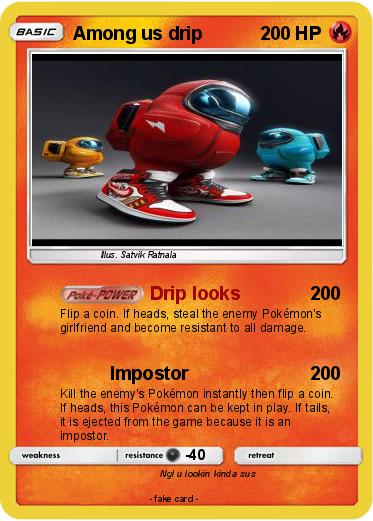 Pokémon Among us drip 12 12 - Drip looks - My Pokemon Card