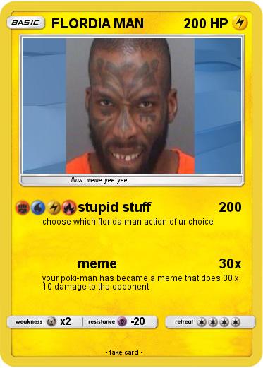 Pokémon FLORDIA MAN - stupid stuff - My Pokemon Card