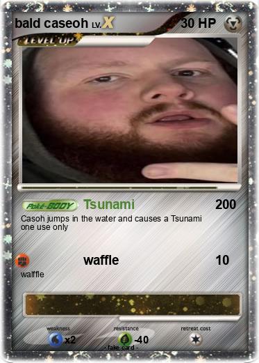Pokémon bald caseoh - Tsunami - My Pokemon Card