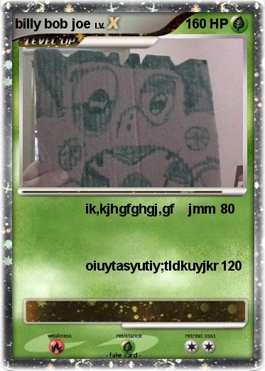 Pokémon billy bob joe 34 34 - ik,kjhgfghgj,gf jmm - My Pokemon Card