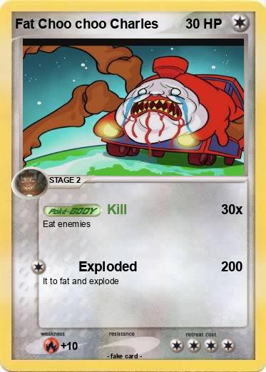 Pokémon Fat Choo choo Charles - Kill - My Pokemon Card