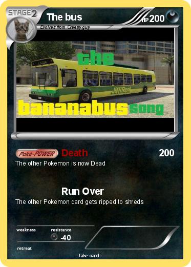Pokémon The bus 5 5 - Death - My Pokemon Card