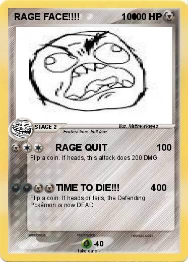Pokémon RAGE FACE 100 100 - RAGE QUIT - My Pokemon Card