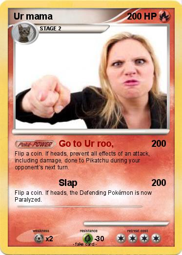Pokémon Ur mama 8 8 - Go to Ur roo, - My Pokemon Card