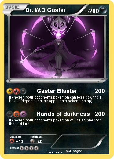 Pokémon Dr W D Gaster 4 4 - Gaster Blaster - My Pokemon Card