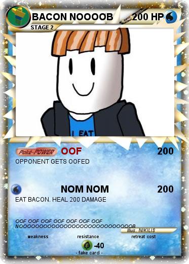 Pokémon BACON NOOOOB - OOF - My Pokemon Card